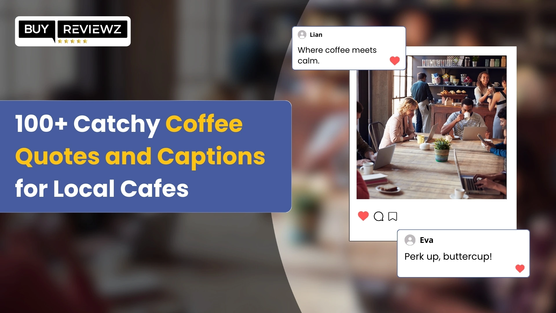 100+ Catchy Coffee Quotes And Captions For Local Cafes | BuyReviewz