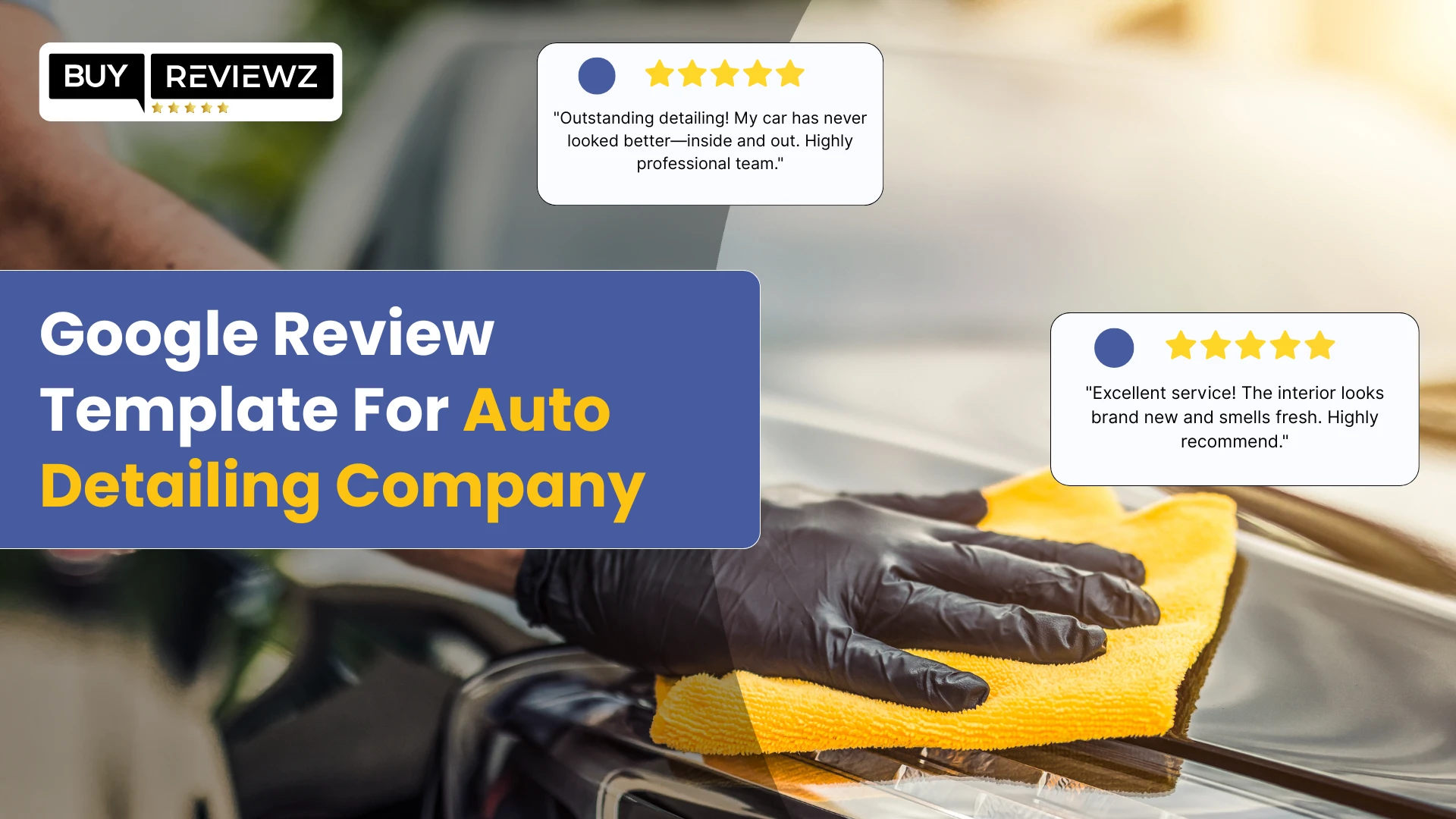 Google Review Template For Auto Detailing Company | BuyReviewz