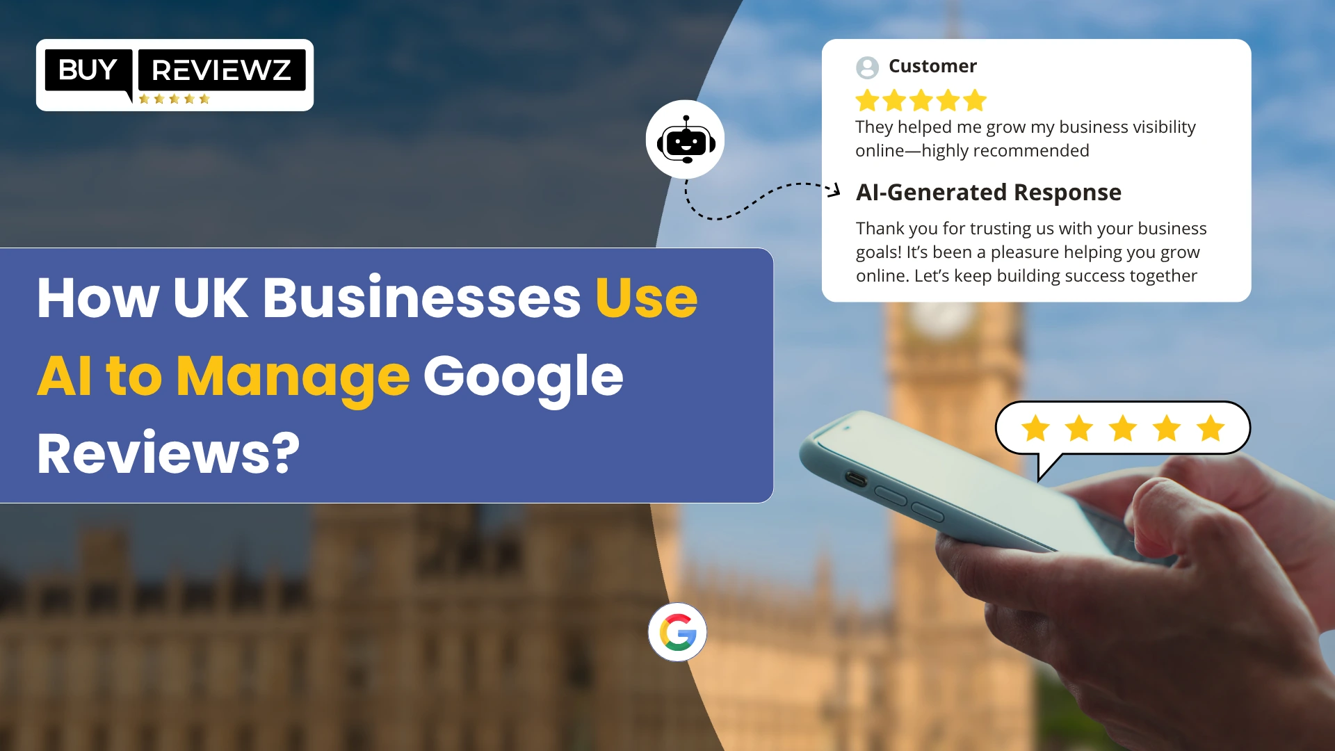 How UK Businesses Use AI To Manage Google Reviews? | BuyReviewz