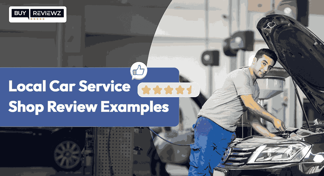 50+ Local Car Service Shop Review Examples | BuyReviewz