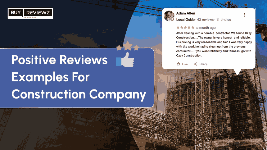 50+ Positive Reviews Examples For Construction Company | BuyReviewz